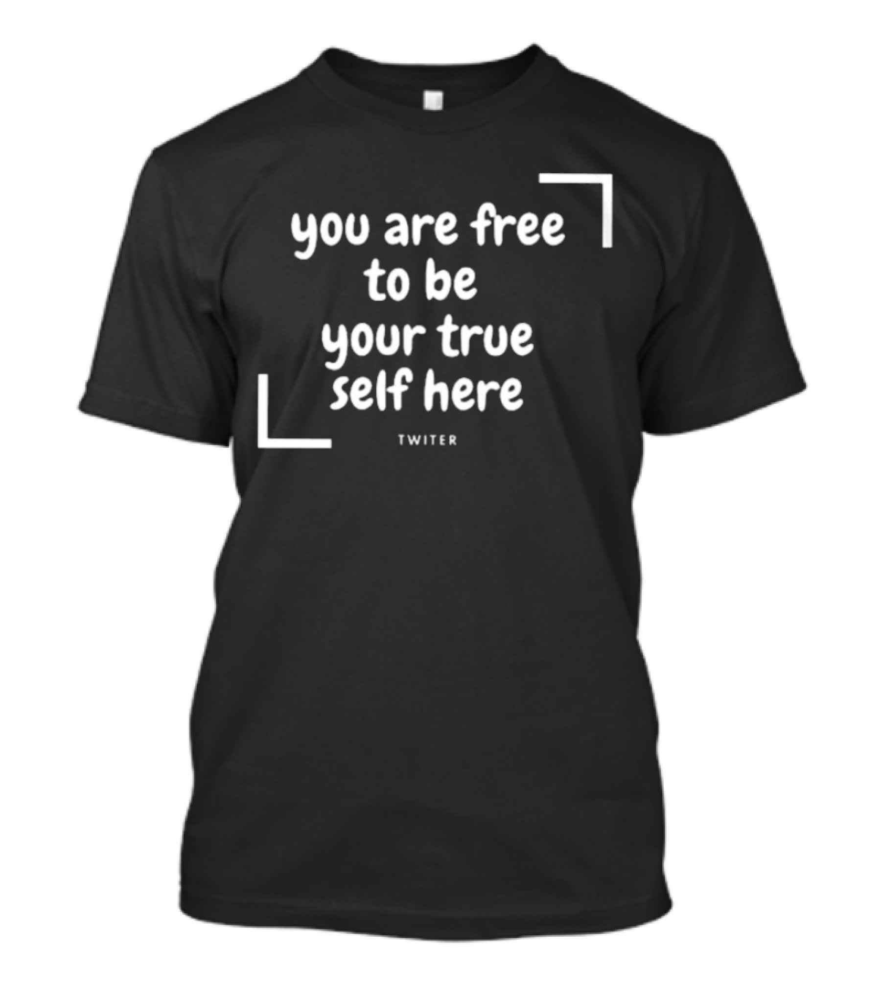 You Are Free To Be Your True Self Here Twitter T-Shirt