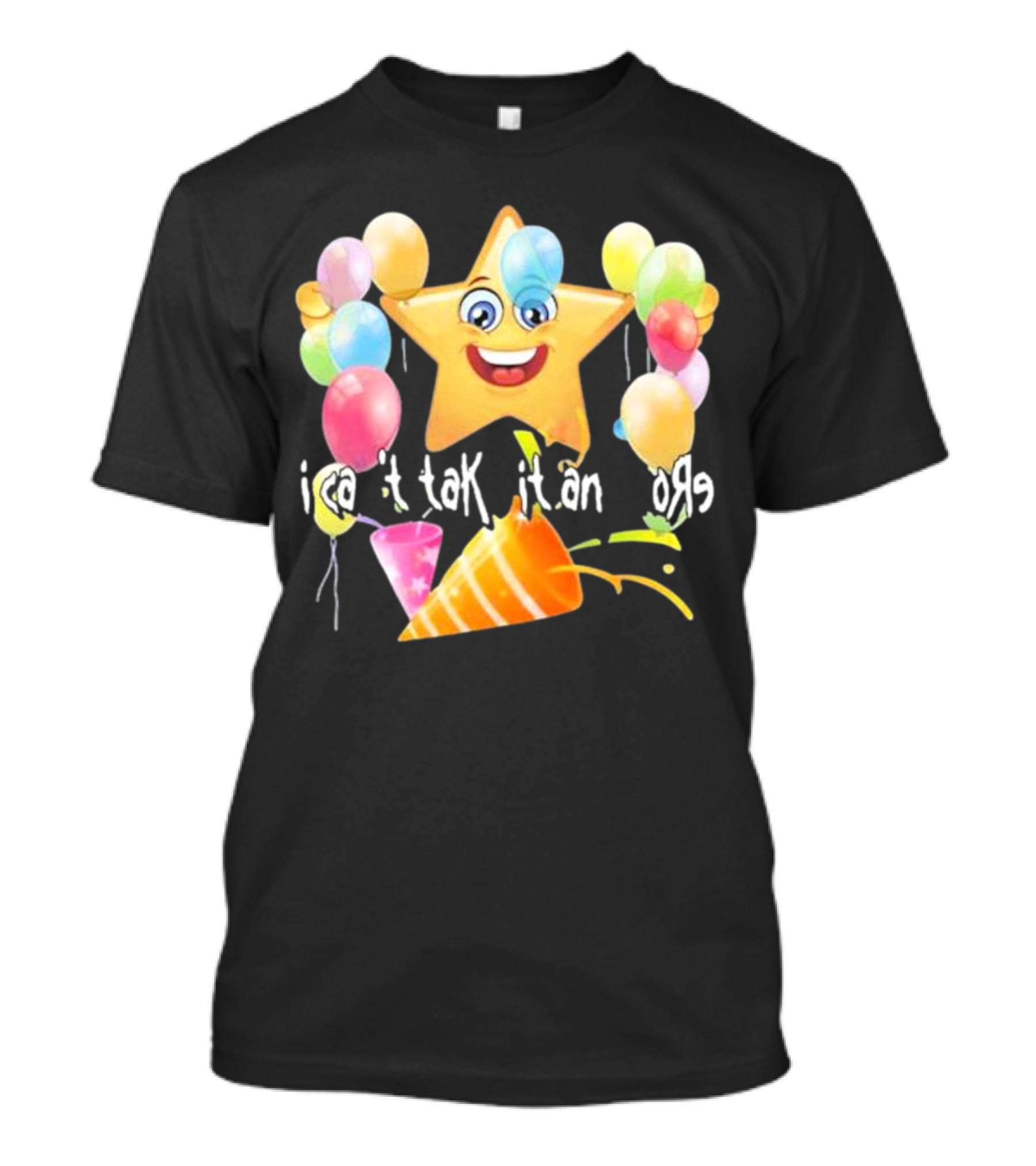 Cringeytees I Can’t Take It Anymore Smiling Star Balloons Party Hat T-Shirt