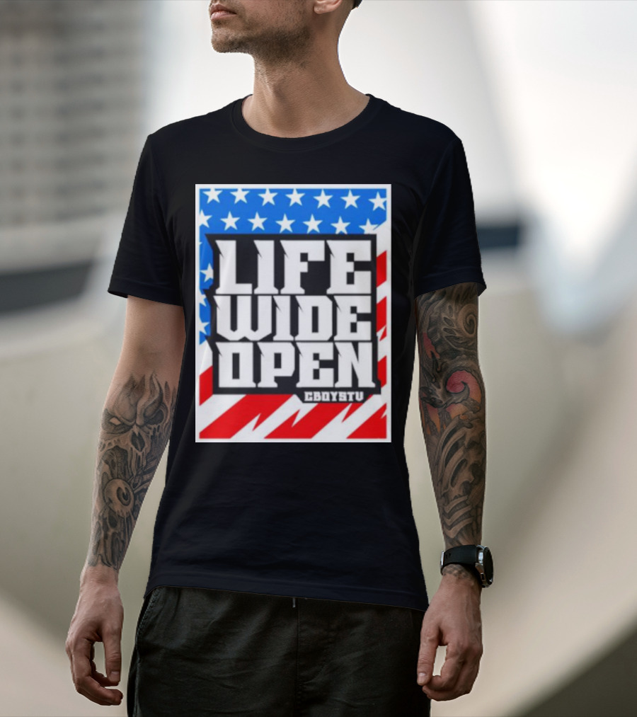Life Wide Open Stars And Stripes CBOYSTV T-Shirt