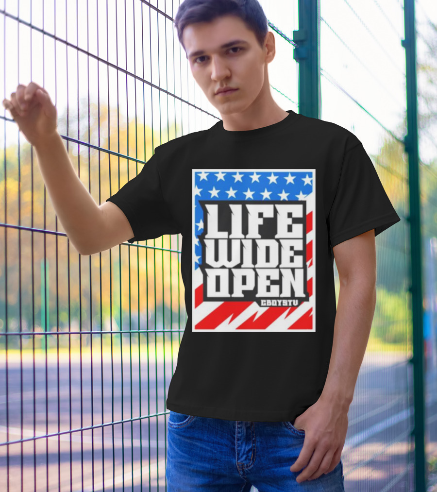 Life Wide Open Stars And Stripes CBOYSTV T-Shirt