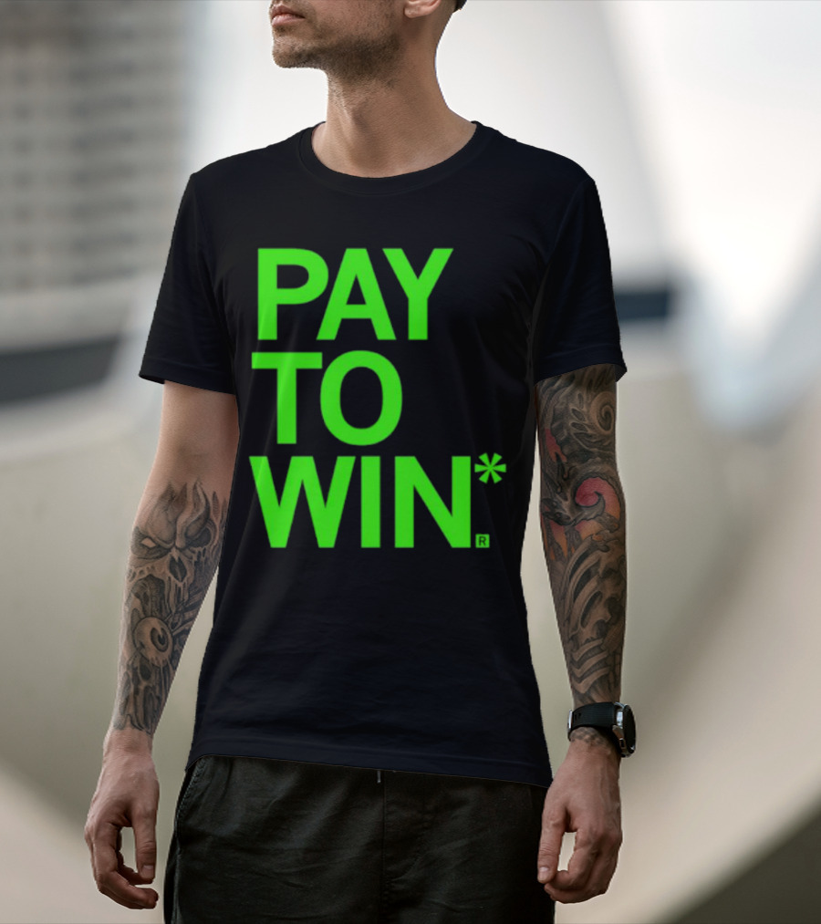 PAY TO WIN* T-Shirt