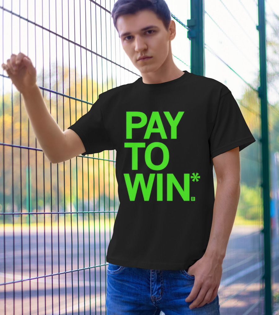 PAY TO WIN* T-Shirt