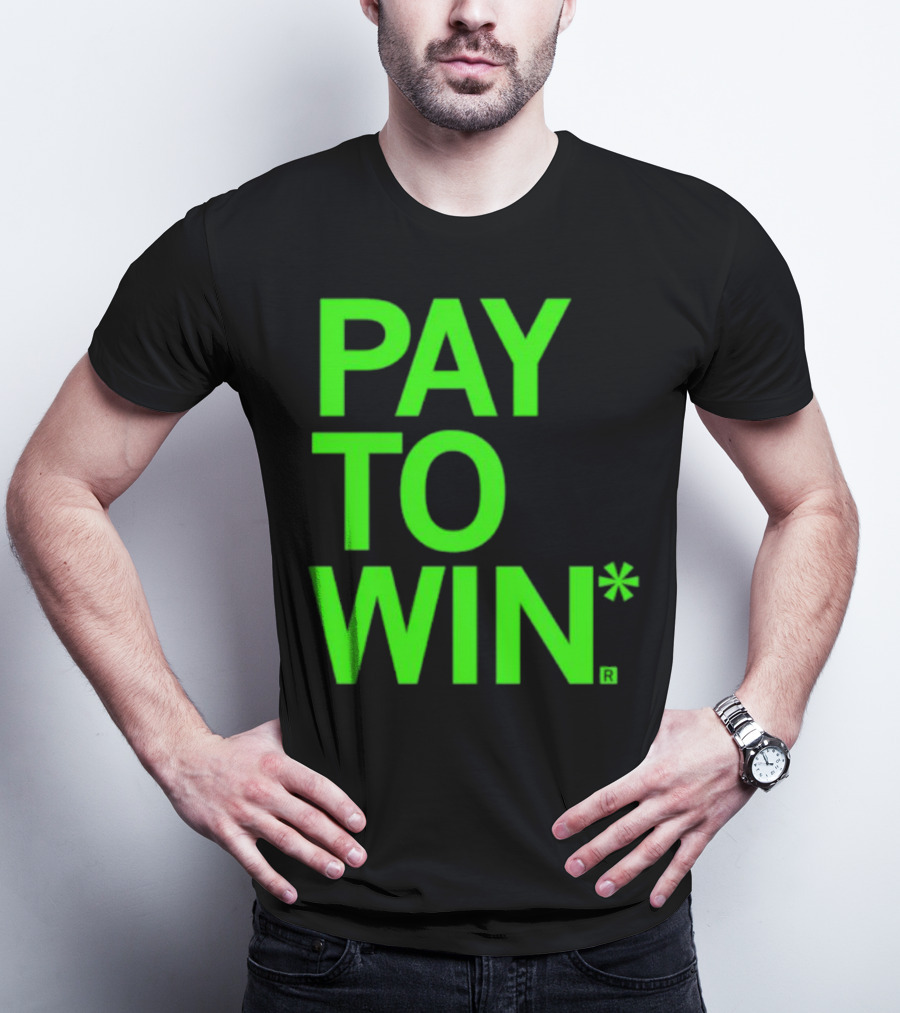 PAY TO WIN* T-Shirt