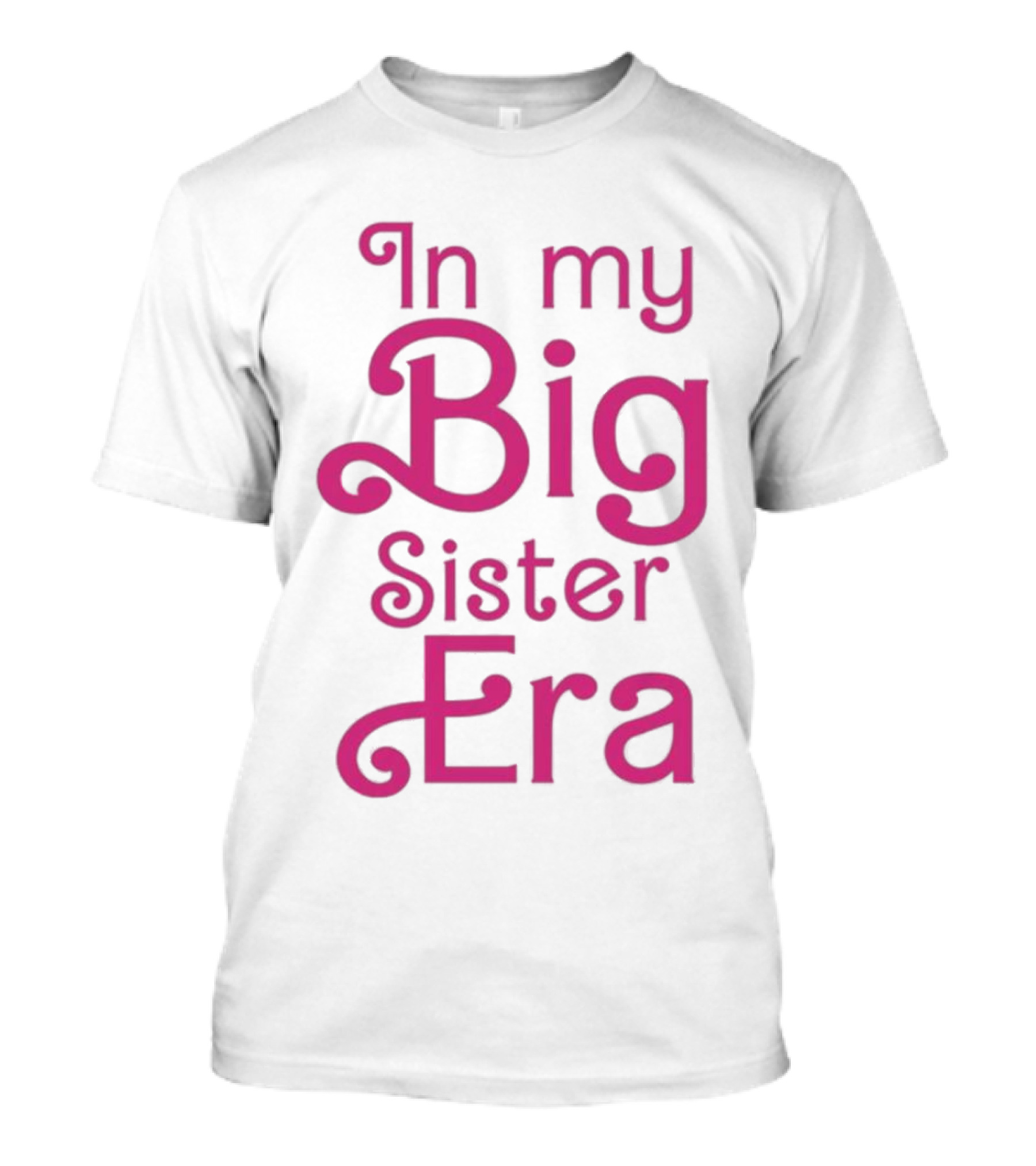 In My Big Sister Era Barbie Movie T-Shirt