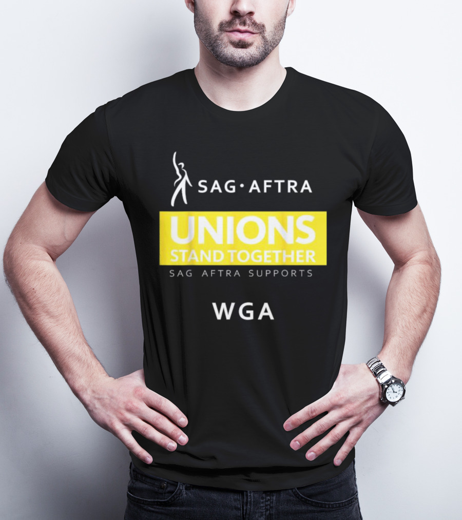 SAG-AFTRA Unions Stand Together Supports WGA T-Shirt
