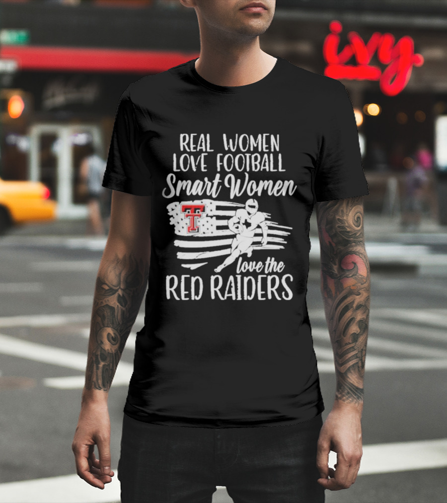 Real Women Love Football Smart Women Love The Red Raiders American Flag Player TT T-Shirt