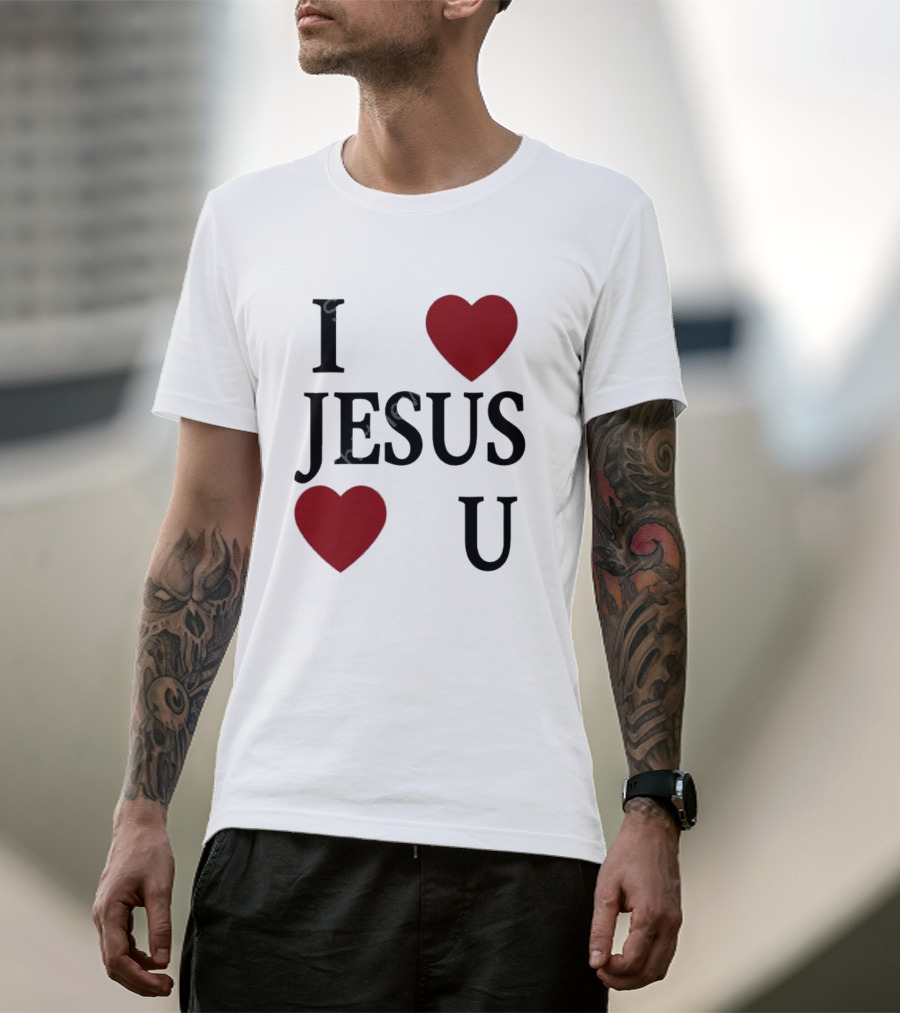 I Love Hearts Jesus Love Heart U T-Shirt