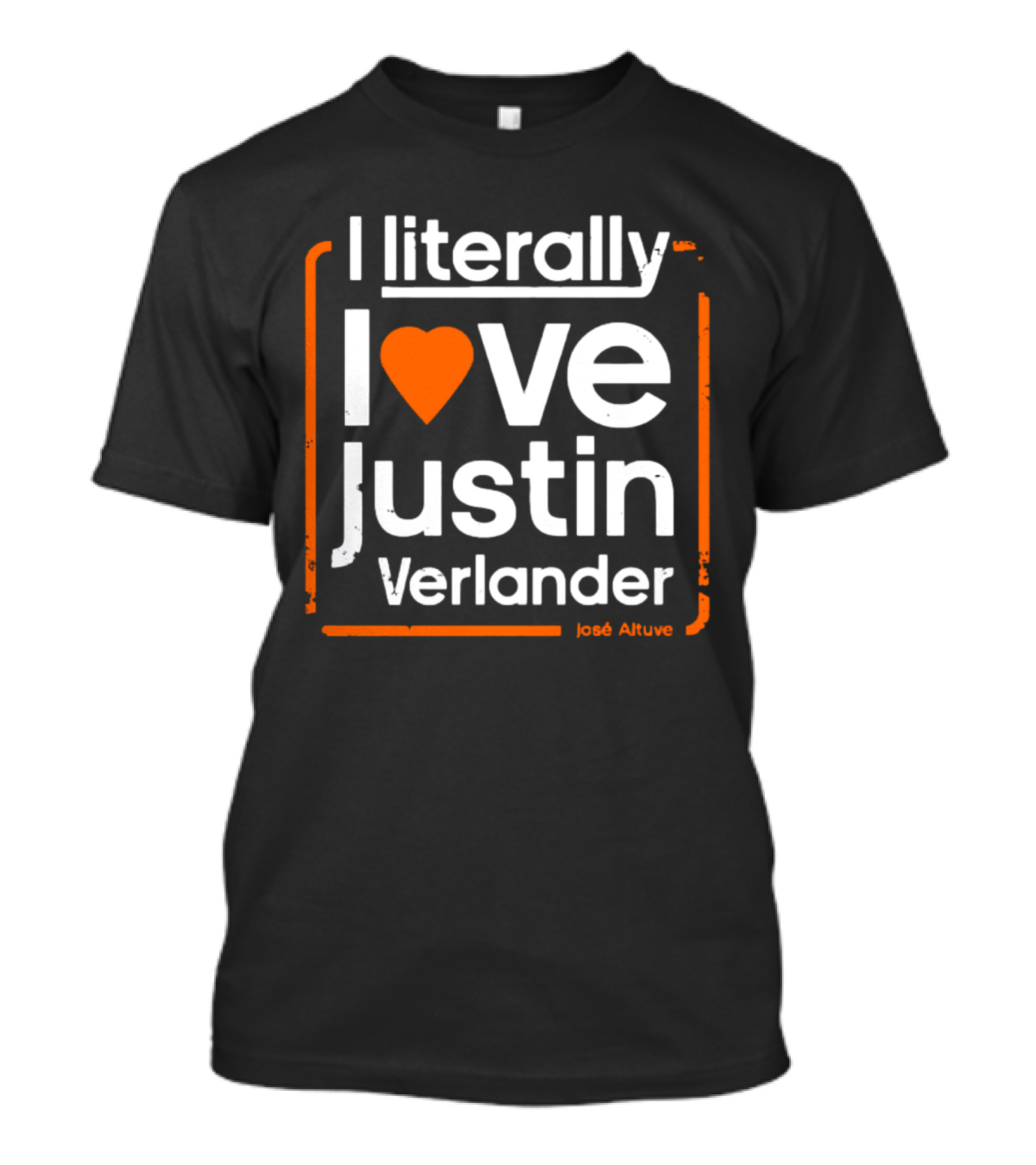 I Literally Love Justin Verlander José Altuve T-Shirt