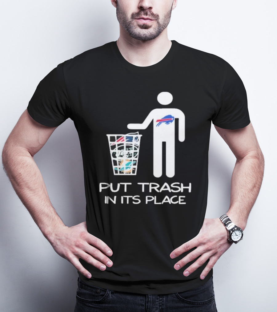 Buffalo Bills Put Trash In Its Place Funny NFL T-Shirt