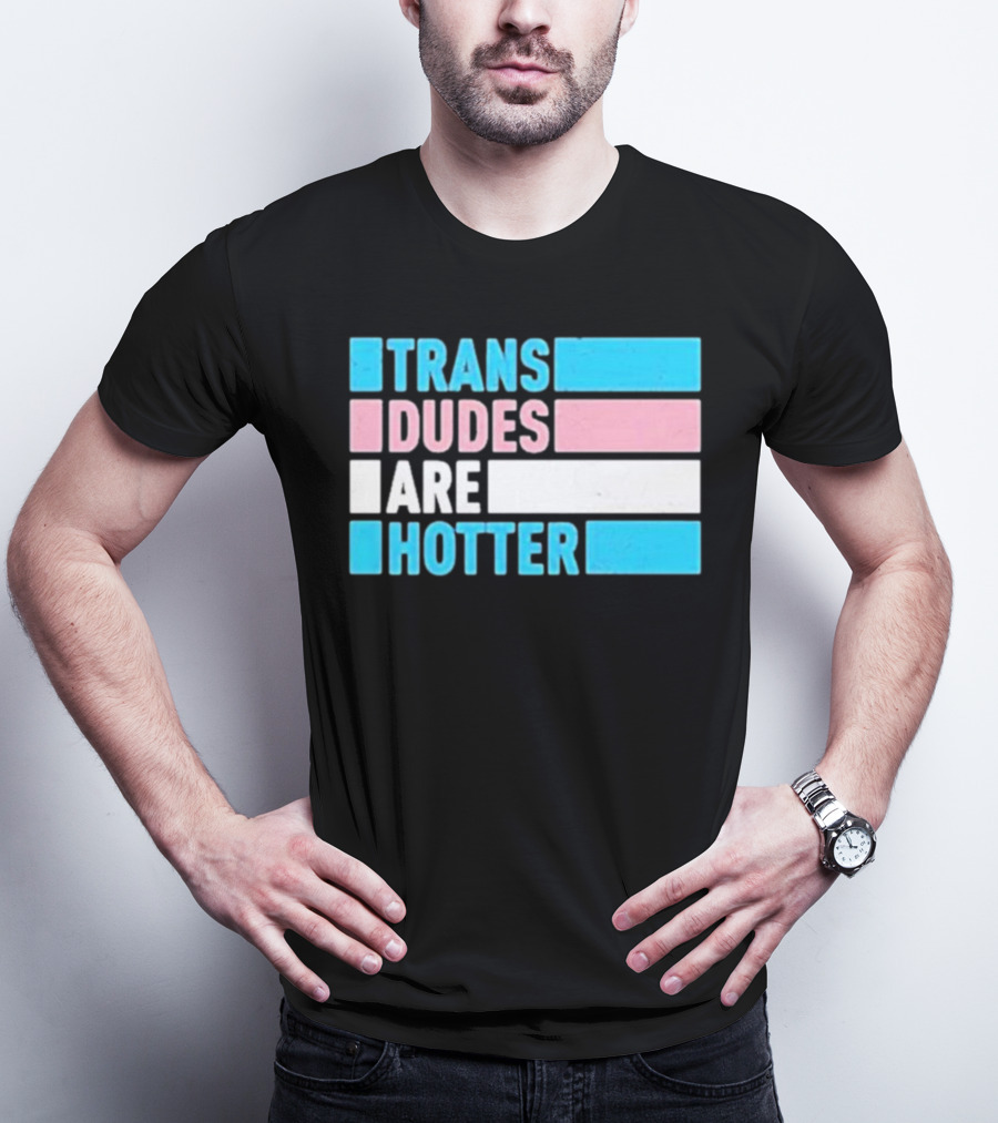 Trans Dudes Are Hotter Rowan Jetté Knox T-Shirt