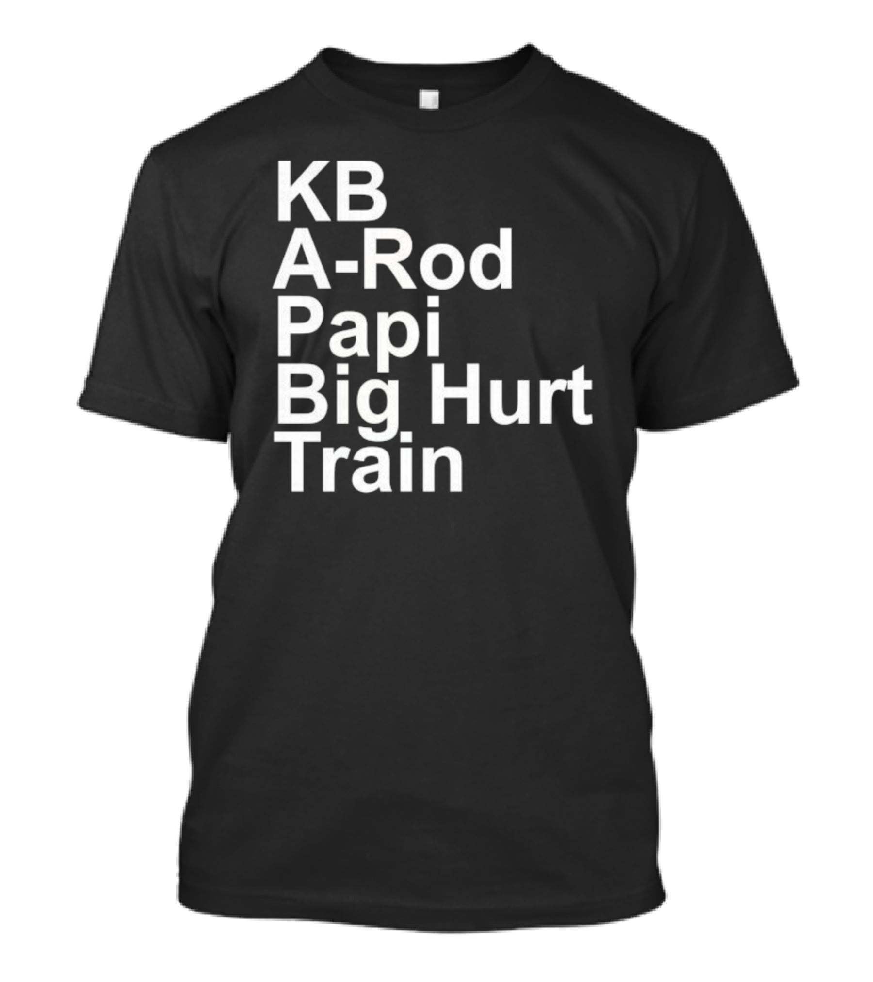 KB A-Rod Papi Big Hurt Train Baseball Players Legends T-Shirt