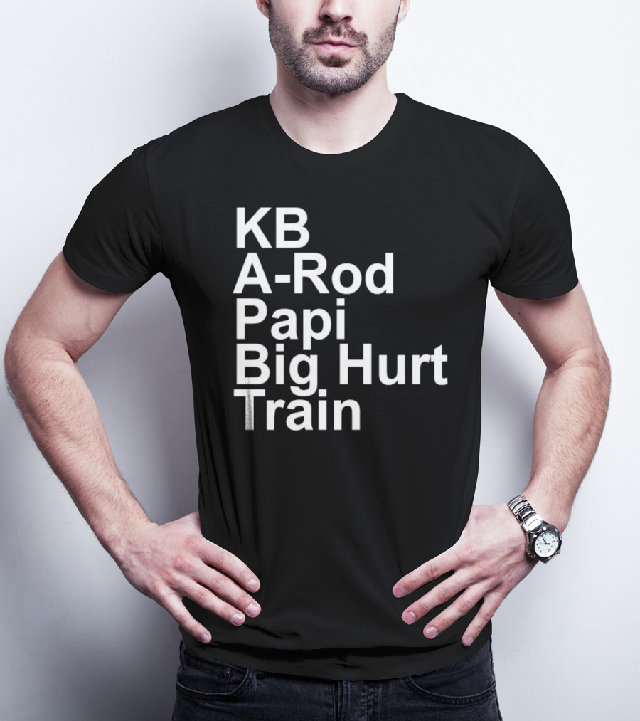 KB A-Rod Papi Big Hurt Train Baseball Players Legends T-Shirt