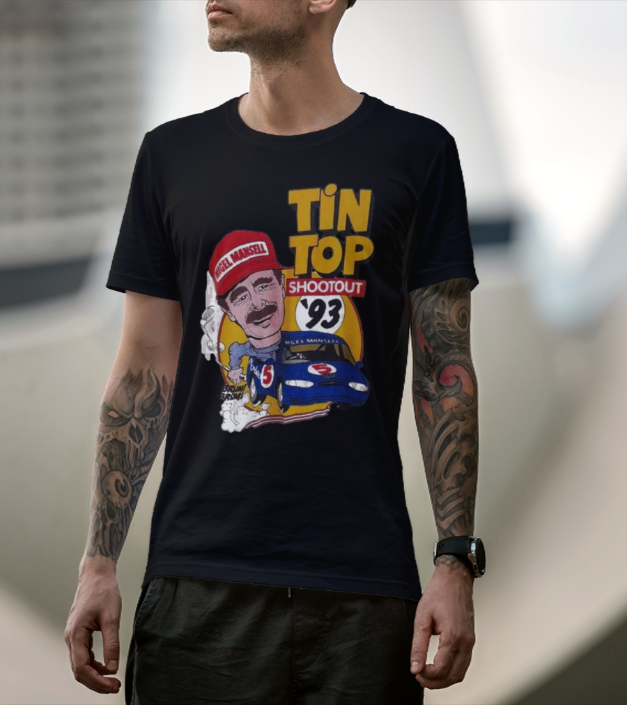 Tin Top Shootout '93 Nigel Mansell Racing Car T-Shirt