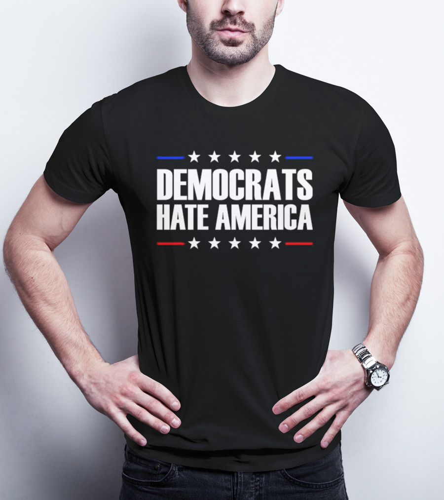 Democrats Hate America Conservative Republican Stars T-Shirt