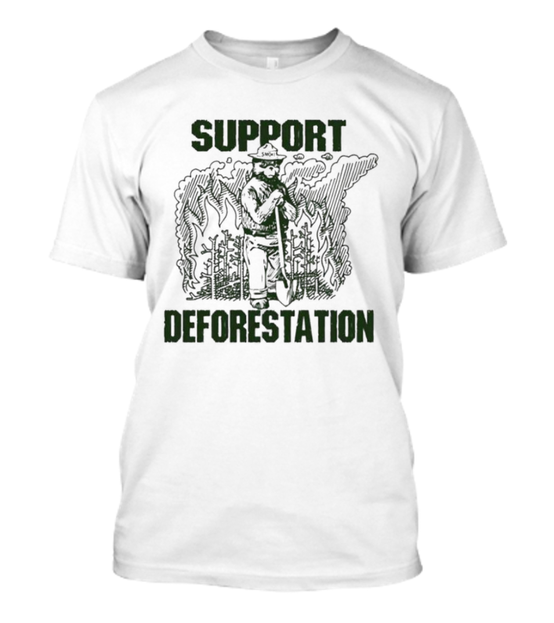 Support Deforestation Forest Ranger With Flames T-Shirt