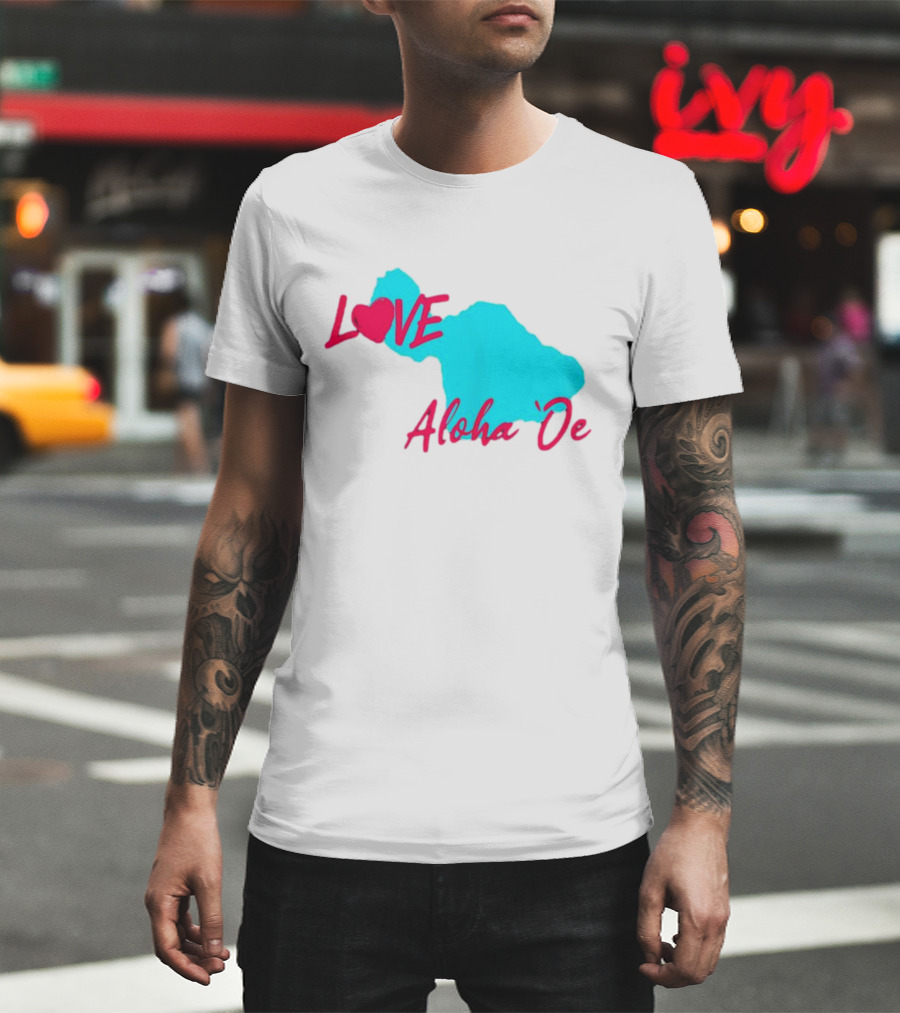 LOVE Aloha 'Oe Maui Island Map T-Shirt