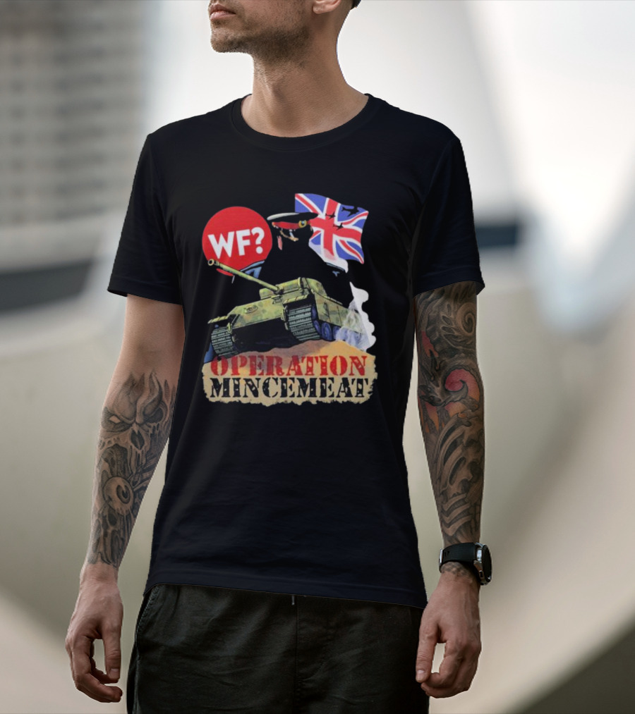 OPERATION MINCEMEAT WF? British Flag Tank T-Shirt