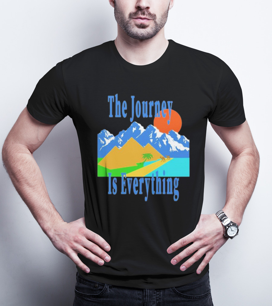 The Journey Is Everything Mountains Desert Sunset T-Shirt