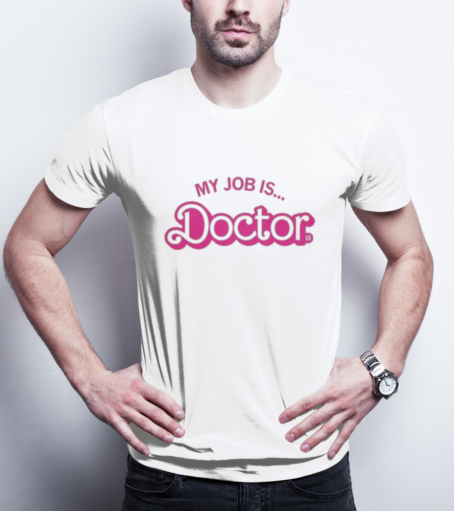 Barbie My Job Is Doctor T-Shirt