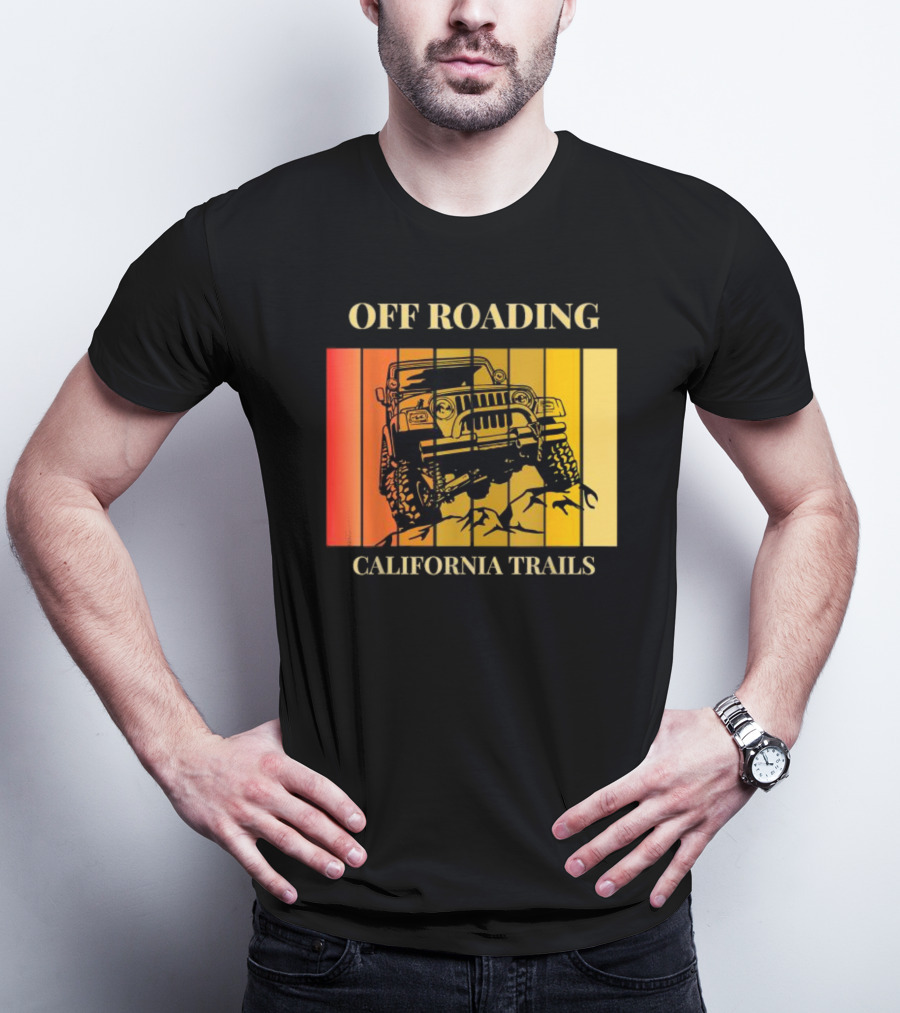 Off Roading California Trails Jeep Adventure T-Shirt