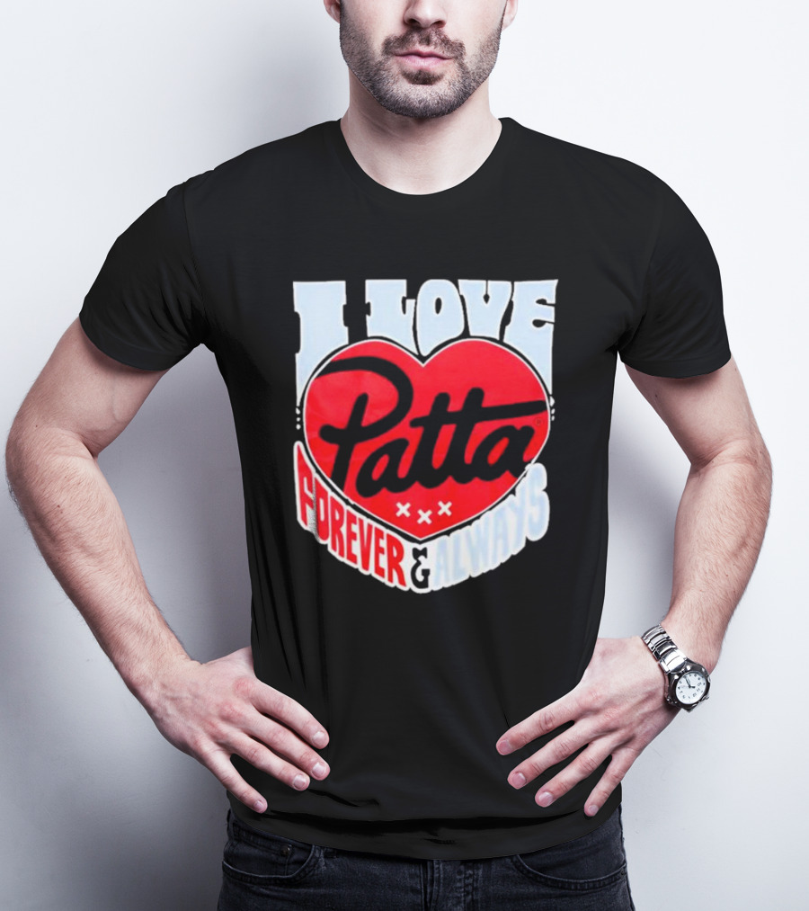 I Love Patta Heart Forever And Always T-Shirt