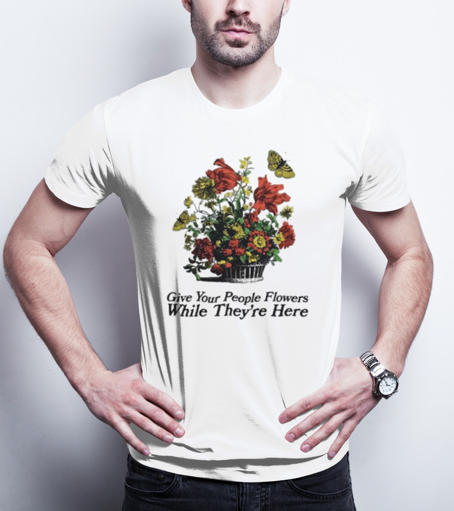 Marigold Give Your People Flowers While They’re Here Butterfly Bouquet T-Shirt