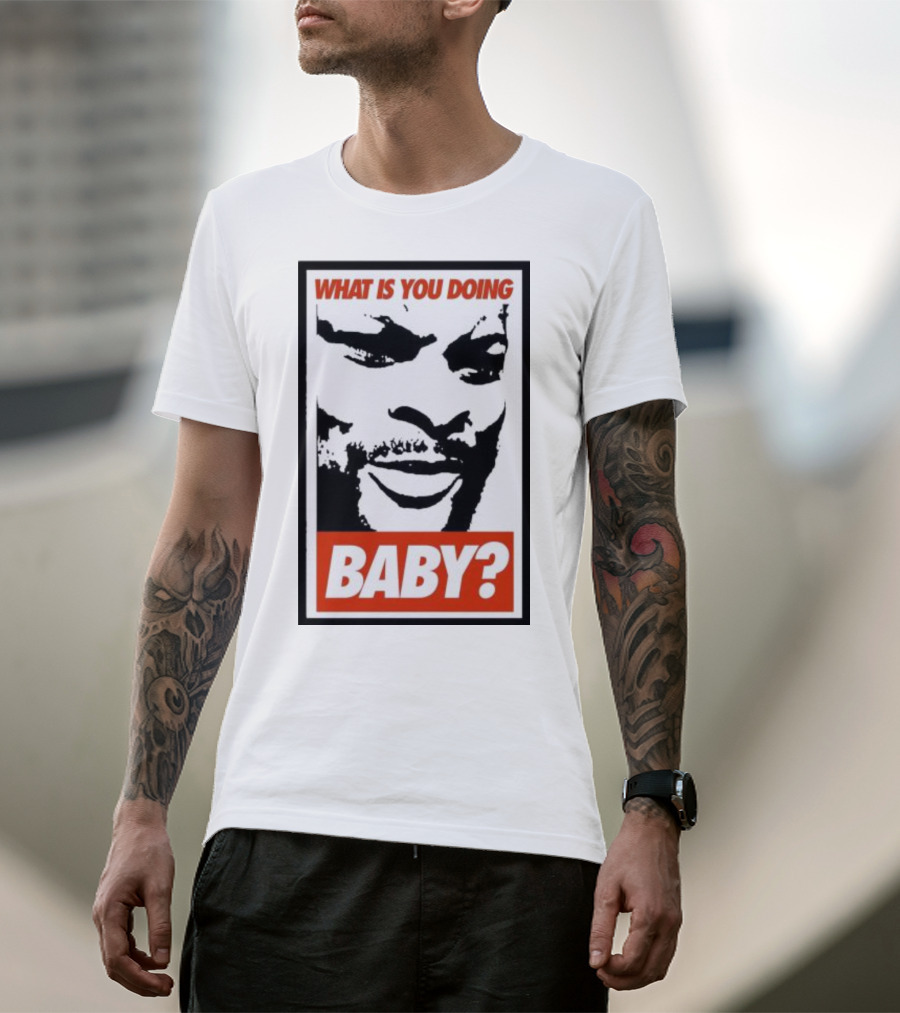 What Is You Doing Baby? Bold Black And White Face T-Shirt