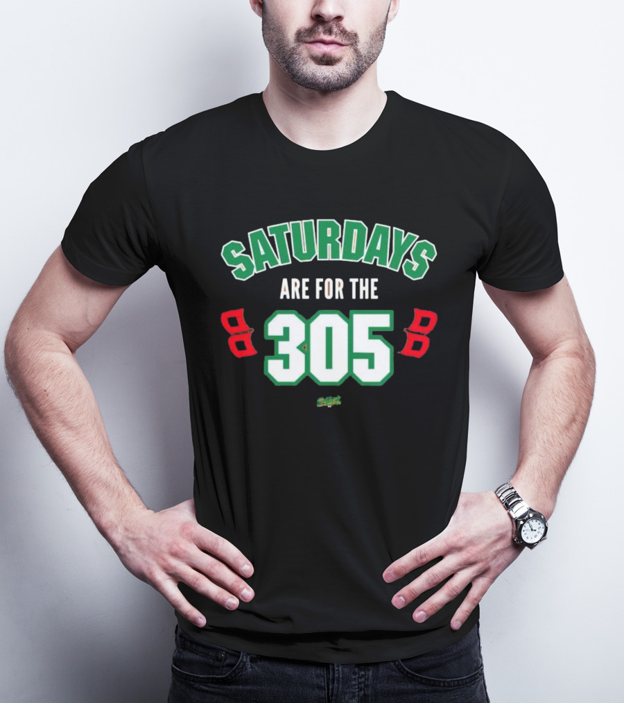 Saturdays Are For The 305 Miami Sports Fans T-Shirt