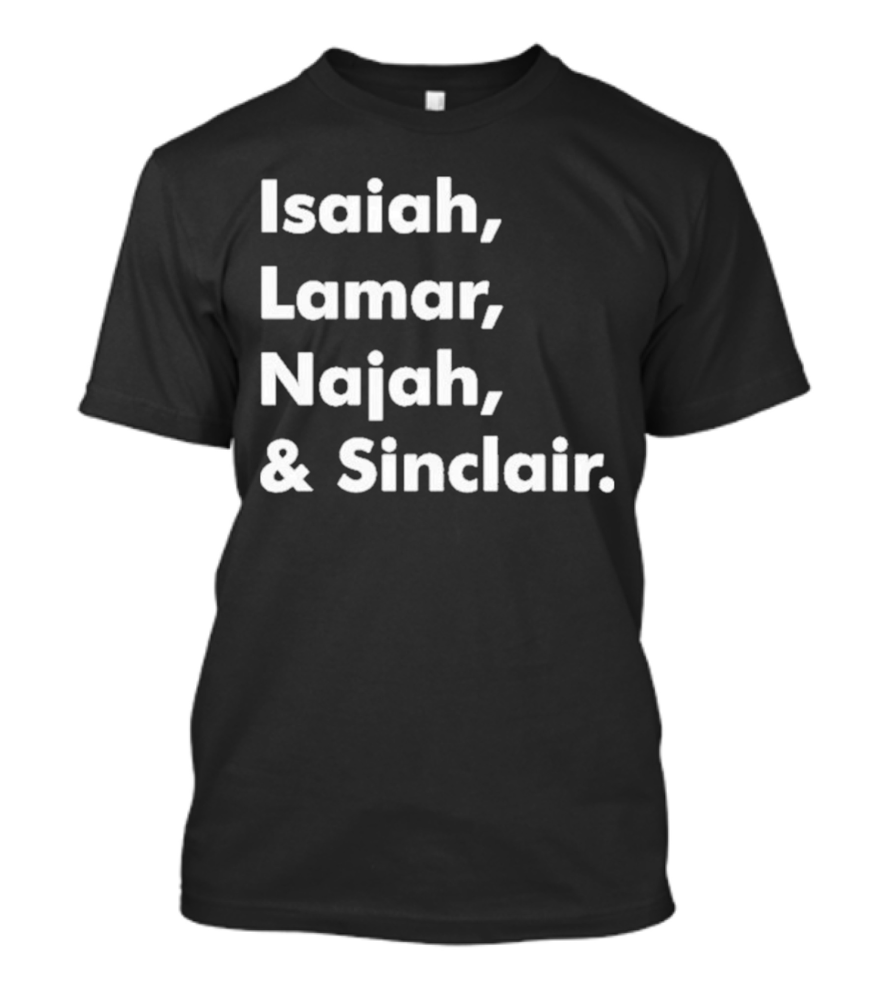 Isaiah Lamar Najah Sinclair T-Shirt