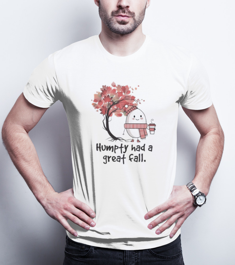 Humpty Had A Great Fall Cozy Autumn Scene T-Shirt