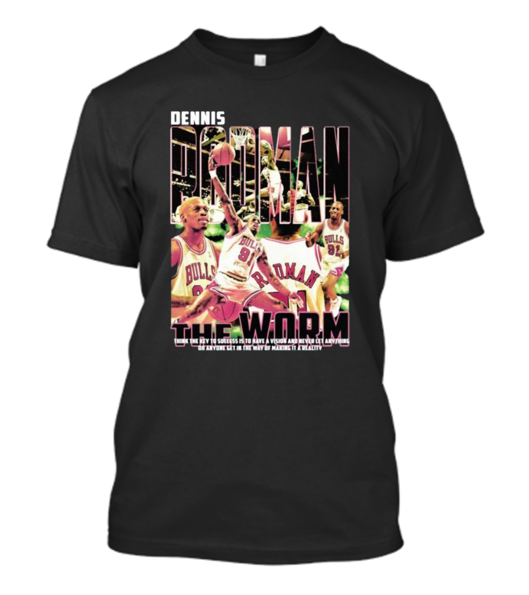 Dennis Rodman The Worm Bulls Vision To Success T-Shirt