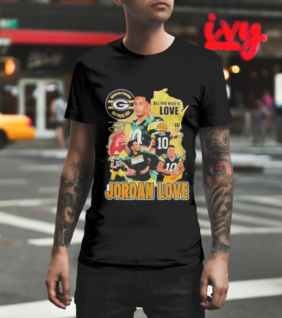 Jordan Love Green Bay Packers All You Need Is Love 10 Go Pack Go T-Shirt