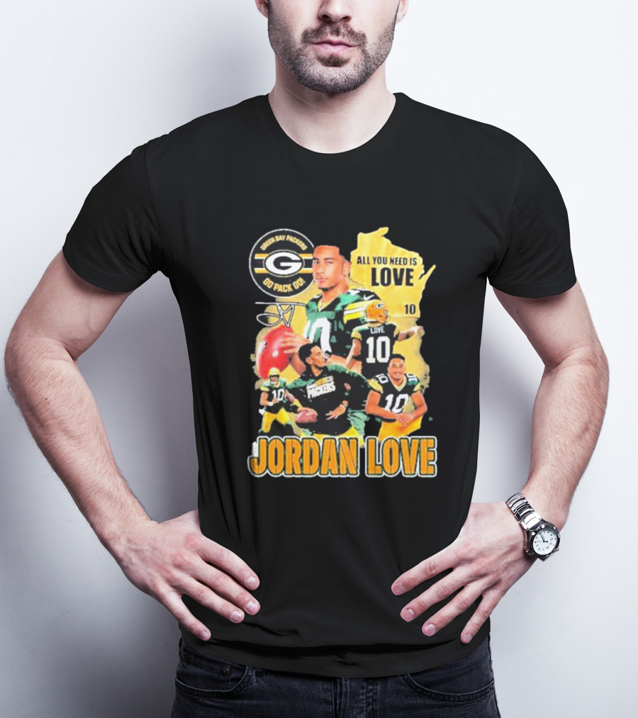 Jordan Love Green Bay Packers All You Need Is Love 10 Go Pack Go T-Shirt