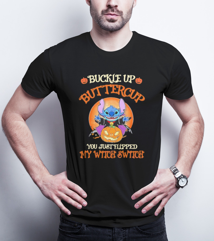 Buckle Up Buttercup You Just Flipped My Witch Switch Stitch Halloween T-Shirt
