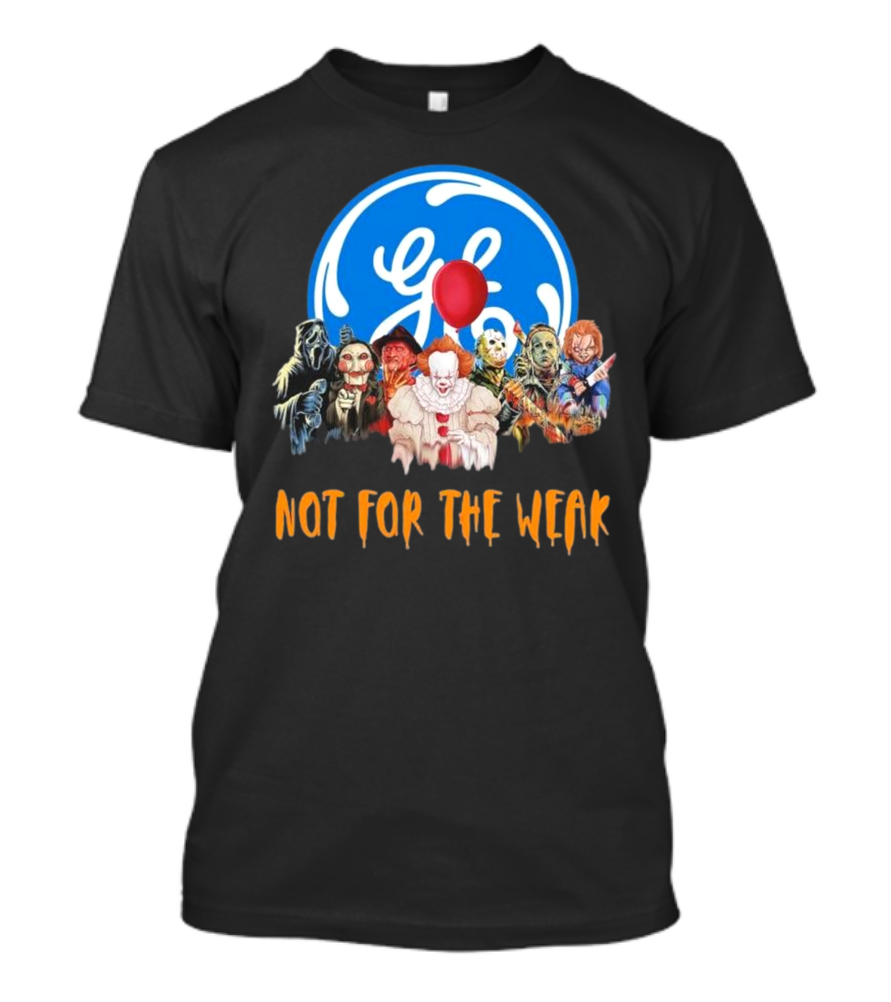 Horror Icons General Electric Not For The Weak T-Shirt