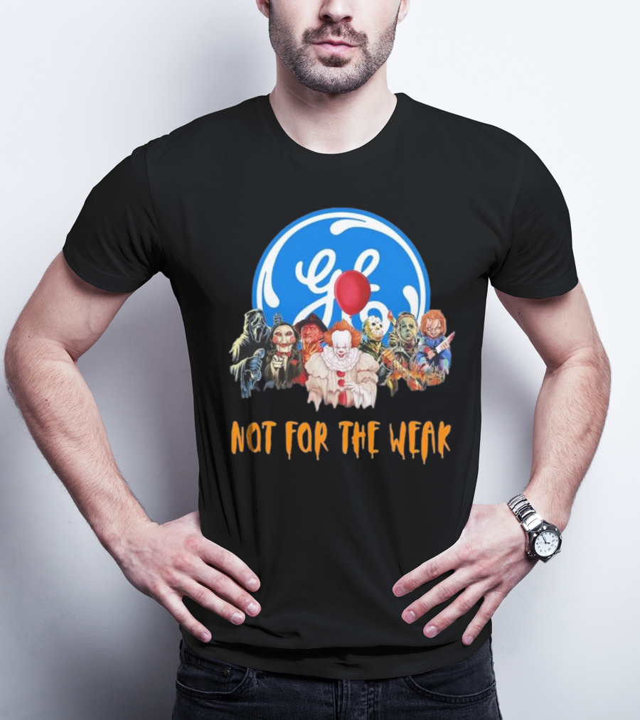Horror Icons General Electric Not For The Weak T-Shirt