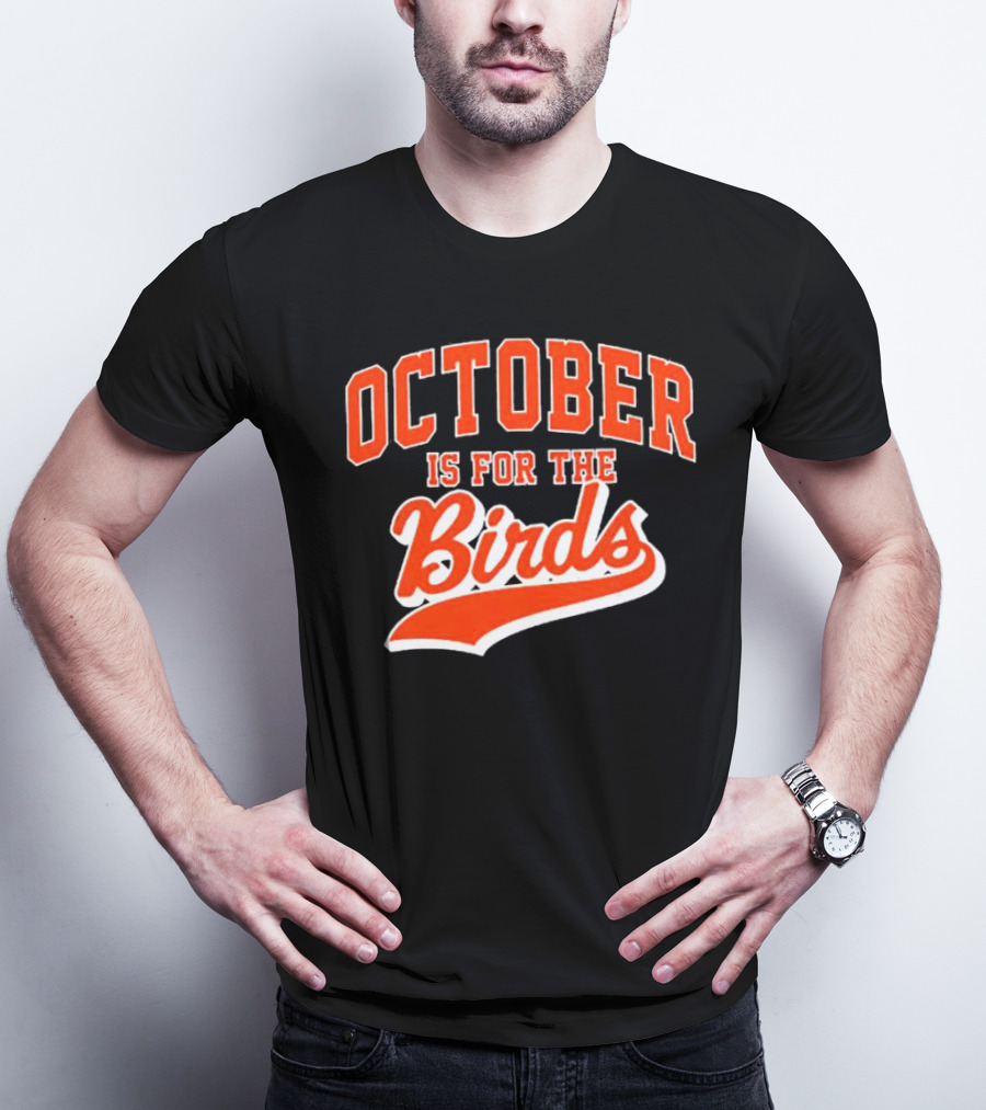 October Is For The Birds Orange Baseball Style Script T-Shirt