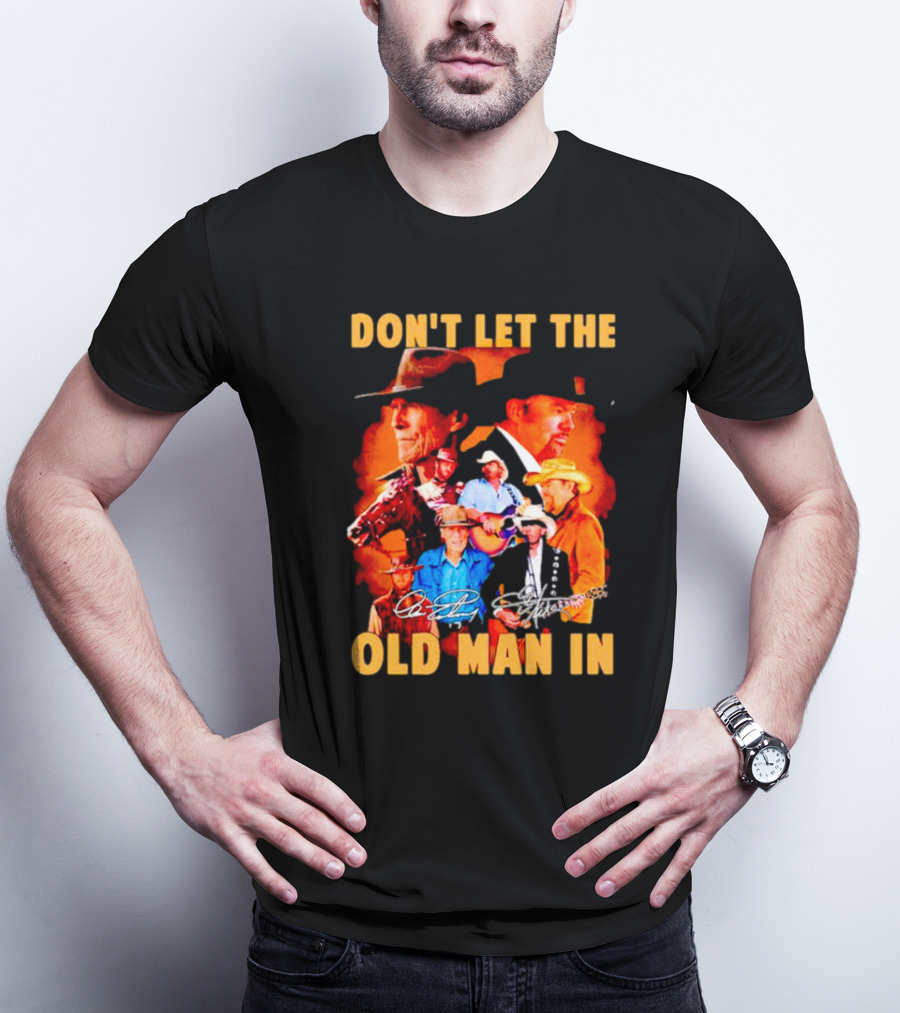 Clint Eastwood Country Music Theme Don't Let The Old Man In With Signature T-Shirt