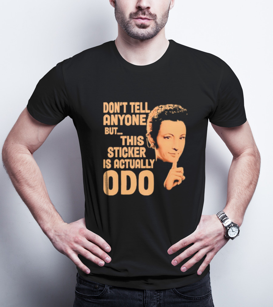 Don’t Tell Anyone But This Sticker Is Actually Odo Retro Style Typography Finger To Lips T-Shirt