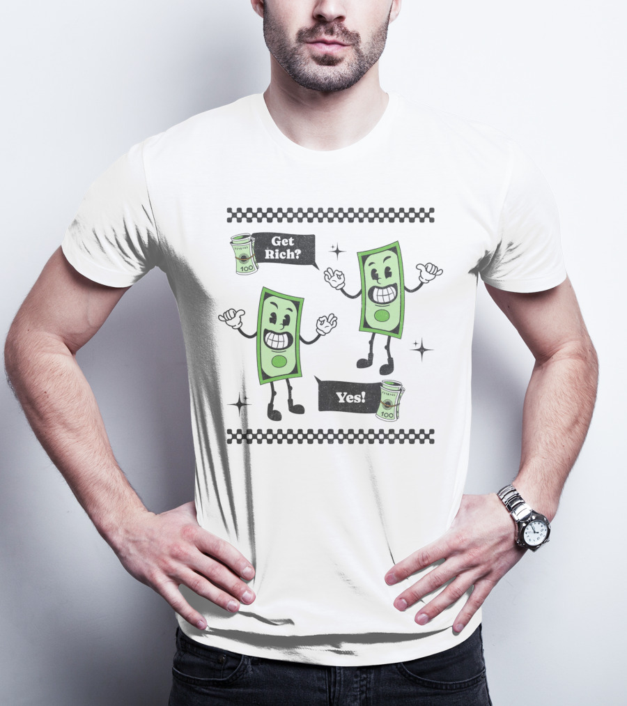 Get Rich Yes Cartoon Dollar Bill Character And Money Rolls T-Shirt