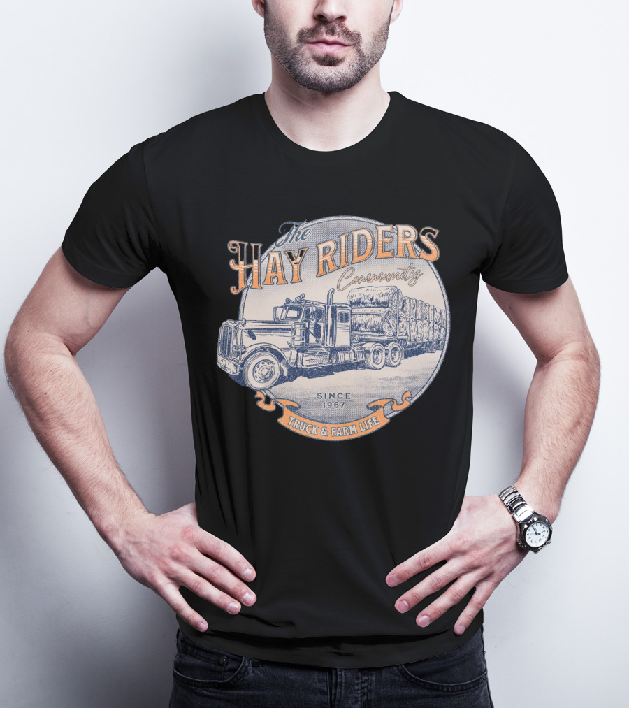 The Hay Riders Community Truck And Farm Life Since 1967 T-Shirt
