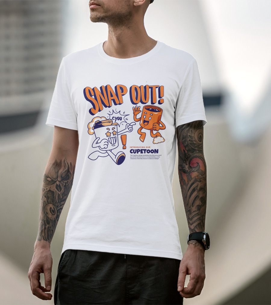 SNAP OUT Introducing Our Cupetoons Joyful Cups Buddies Eyoo T-Shirt