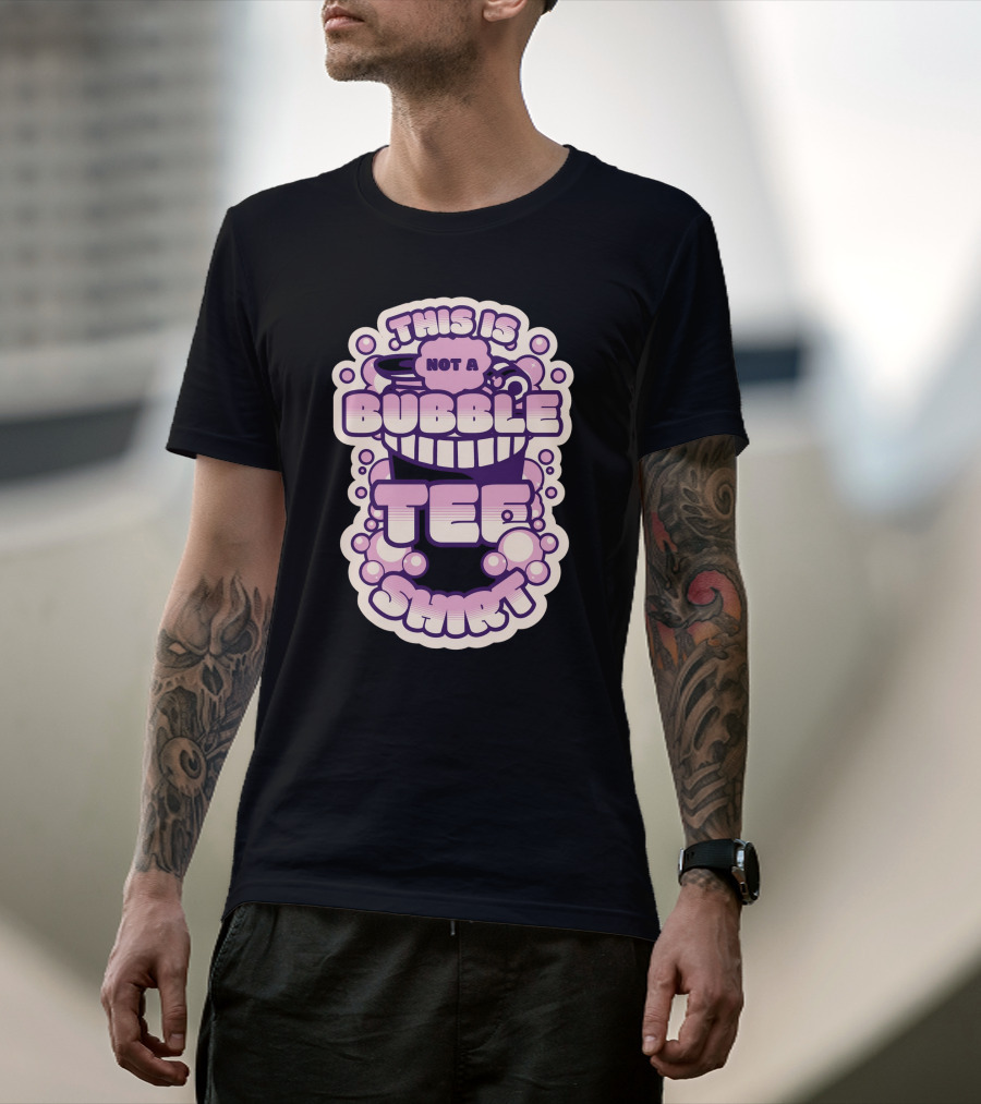 This Is Not A Bubble Tea T-Shirt