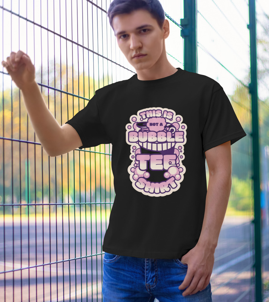 This Is Not A Bubble Tea T-Shirt