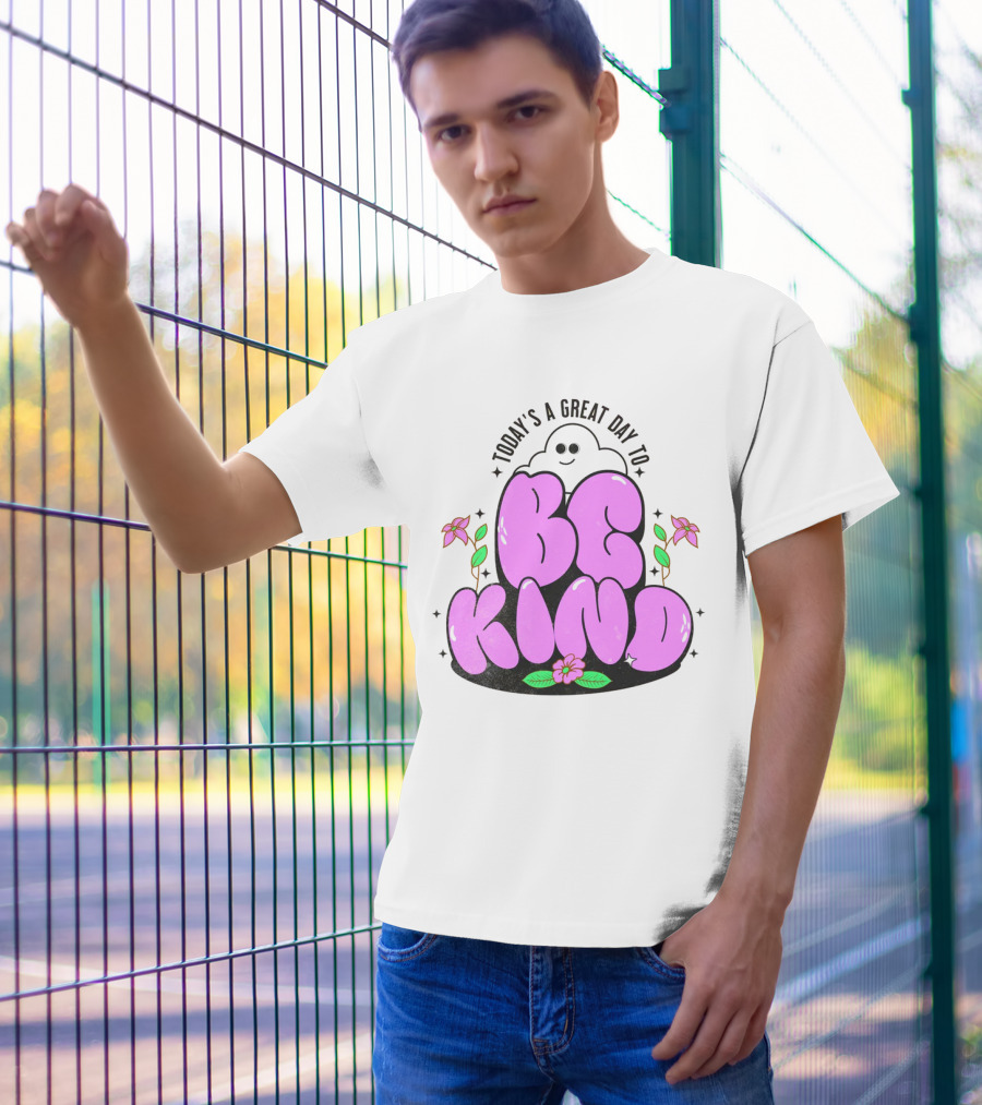 Today's A Great Day To Be Kind Ghost Flowers T-Shirt