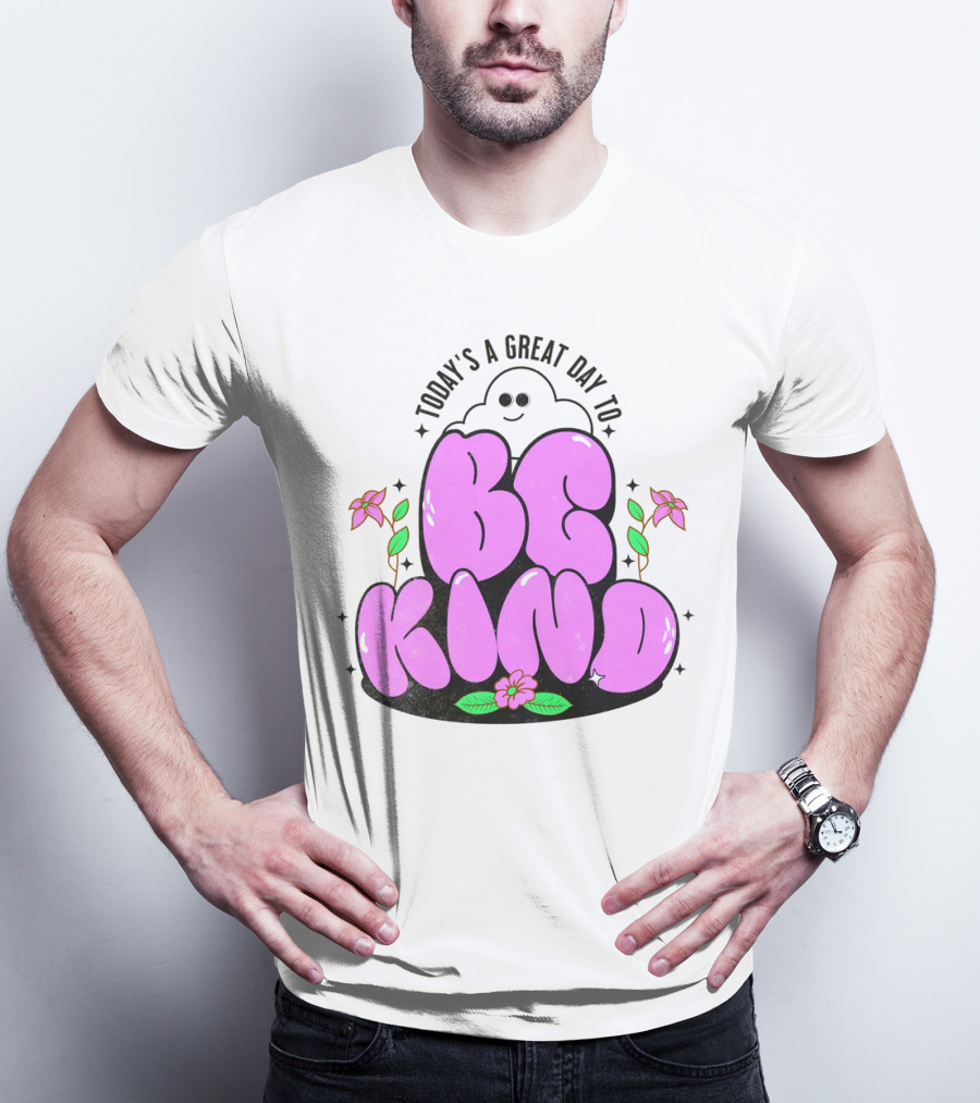 Today's A Great Day To Be Kind Ghost Flowers T-Shirt