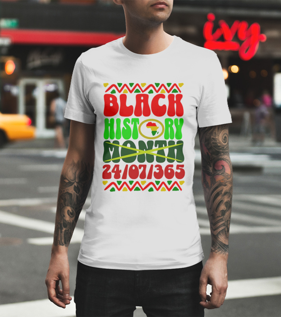 BLACK HISTORY 24/07/365 AFRICA MONTH T-Shirt