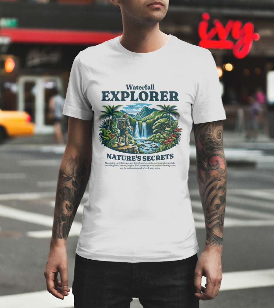 Waterfall Explorer Nature's Secrets Discover Mysteries Towering Heights Breathtaking Views T-Shirt