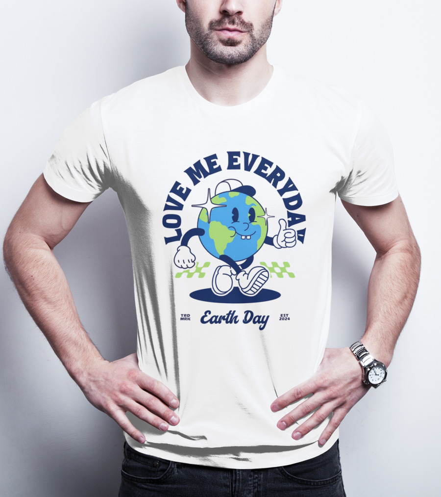 Love Me Everyday Earth Day T-Shirt