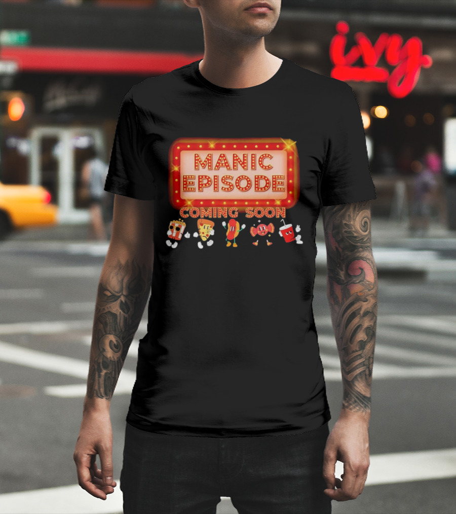 Manic Episode Coming Soon Cartoon Snack Characters T-Shirt